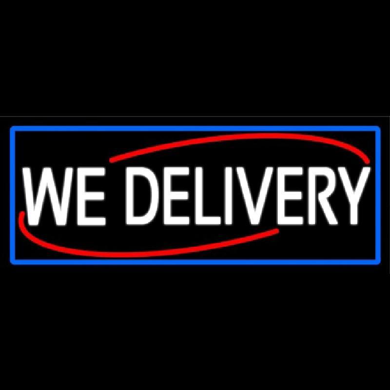 We Deliver With Blue Border Handmade Art Neon Sign